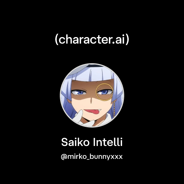Chat with Saiko Intelli | character.ai | AI Chat, Reimagined–Your Words ...