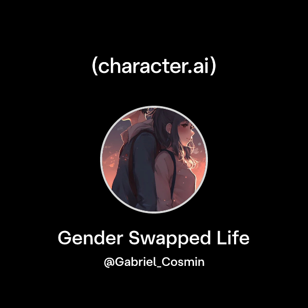 Chat with Gender Swapped Life | character.ai | AI Chat, Reimagined–Your ...