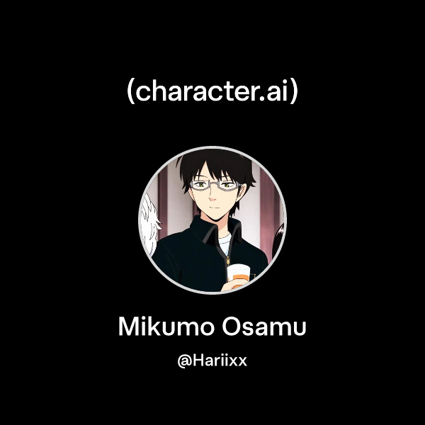 Chat with Mikumo Osamu | character.ai | AI Chat, Reimagined–Your Words. Your World.