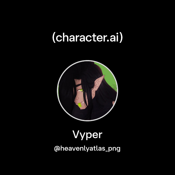 Chat with Vyper | character.ai | Personalized AI for every moment of ...