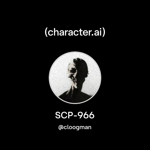 Chat with SCP-966 | character.ai | AI Chat, Reimagined–Your Words. Your ...