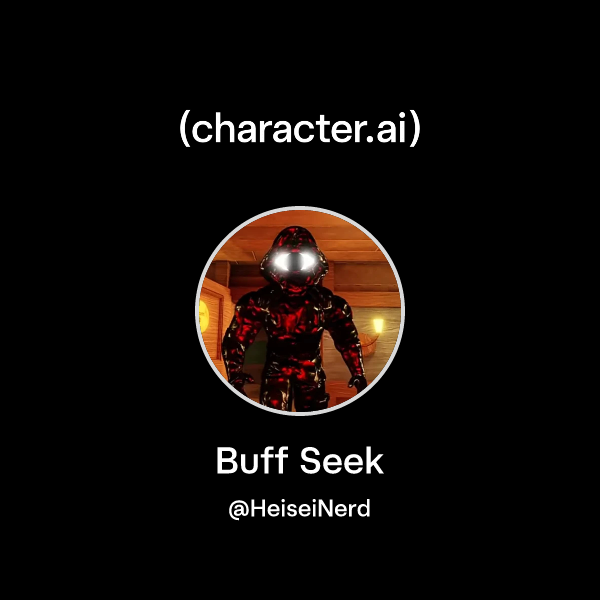 Chat with Buff Seek | character.ai | Personalized AI for every moment ...