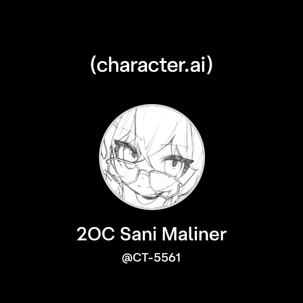 Chat with 2OC Sani Maliner | character.ai | Personalized AI for every ...