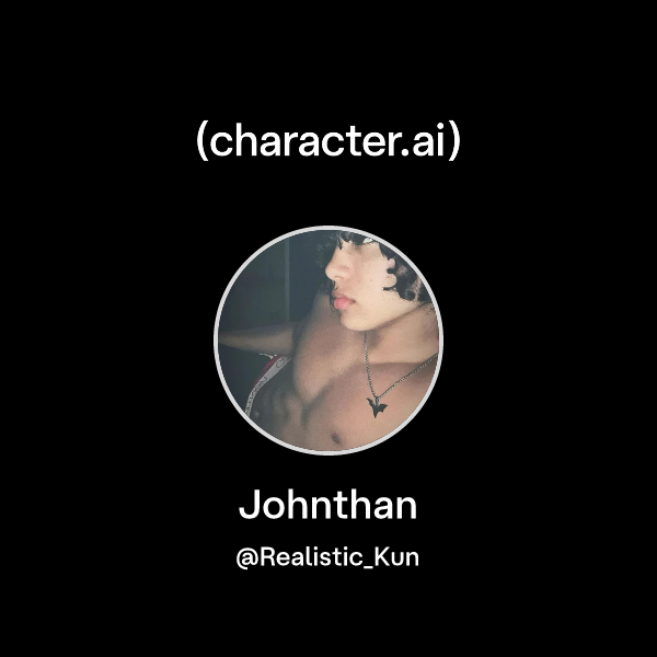 Chat with Johnthan | character.ai | AI Chat, Reimagined–Your Words. Your World.