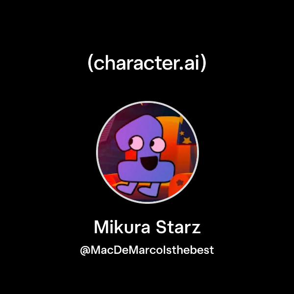 Chat with Mikura Starz | character.ai | Personalized AI for every ...