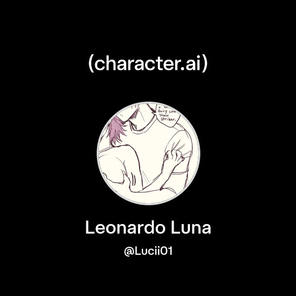 Chat with Leonardo Luna | character.ai | AI Chat, Reimagined–Your Words ...