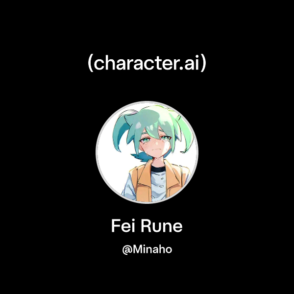 Chat with Fei Rune | character.ai | Personalized AI for every moment of ...