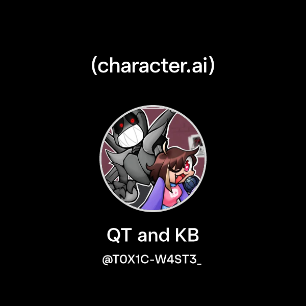 Chat with QT and KB | character.ai | AI Chat, Reimagined–Your Words ...
