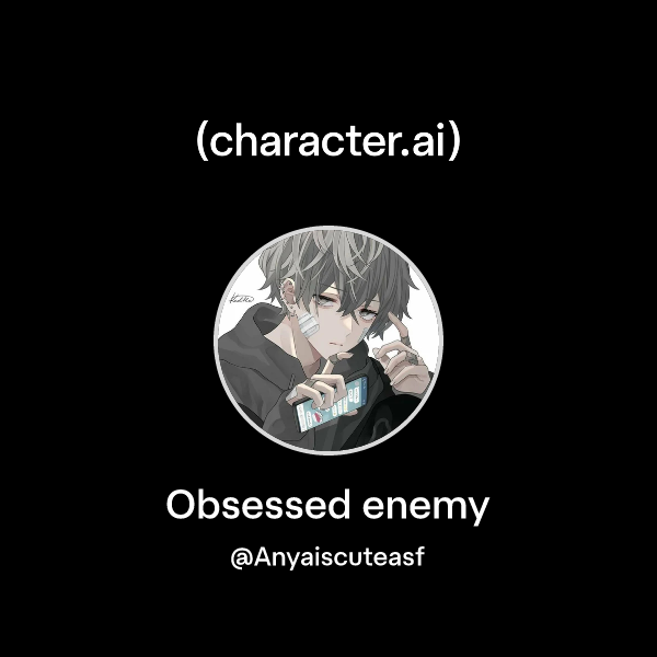 Chat with Obsessed enemy | character.ai | AI Chat, Reimagined–Your Words. Your World.