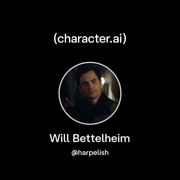 Chat with Will Bettelheim | character.ai | AI Chat, Reimagined–Your ...