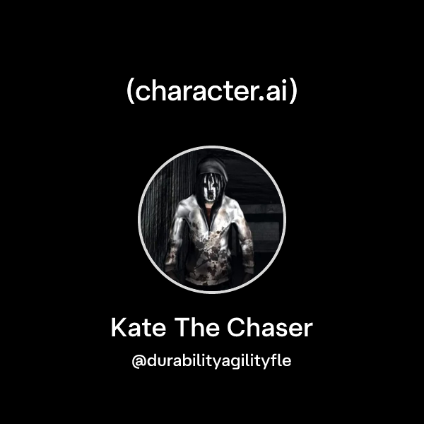 Chat with Kate The Chaser | character.ai | AI Chat, Reimagined–Your ...