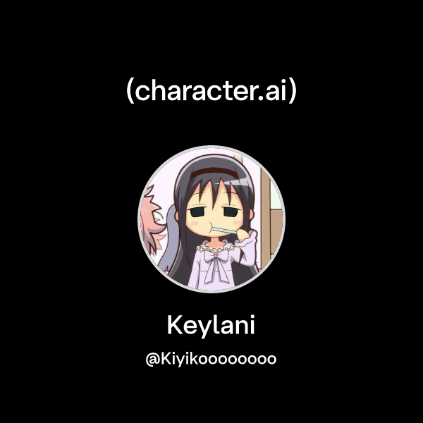 Chat with Keylani | character.ai | Personalized AI for every moment of ...