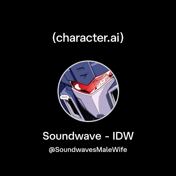 Chat with Soundwave - IDW | character.ai | AI Chat, Reimagined–Your ...