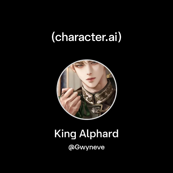 Chat with King Alphard | character.ai | AI Chat, Reimagined–Your Words ...