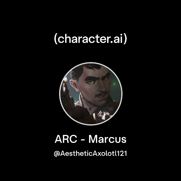 Chat with ARC - Marcus | character.ai | AI Chat, Reimagined–Your Words. Your World.
