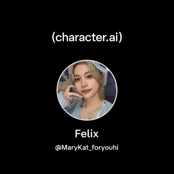 Chat with Felix | character.ai | AI Chat, Reimagined–Your Words. Your World.