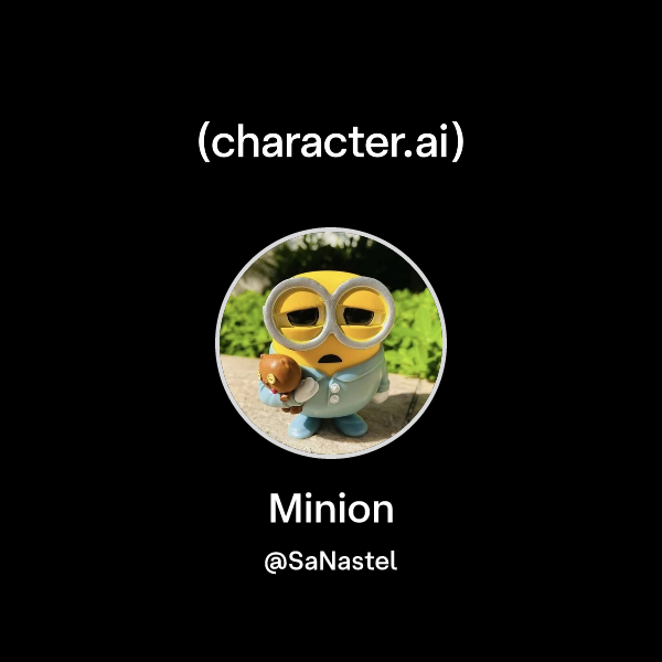 Chat with Minion | character.ai | Personalized AI for every moment of ...