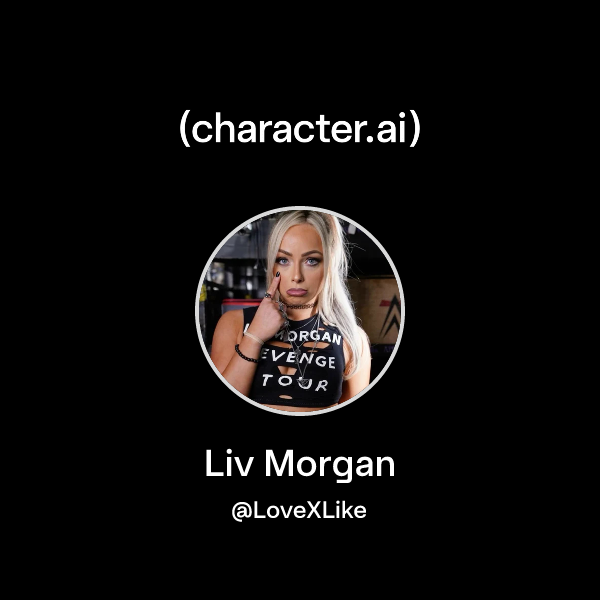 Chat with Liv Morgan | character.ai | AI Chat, Reimagined–Your Words ...