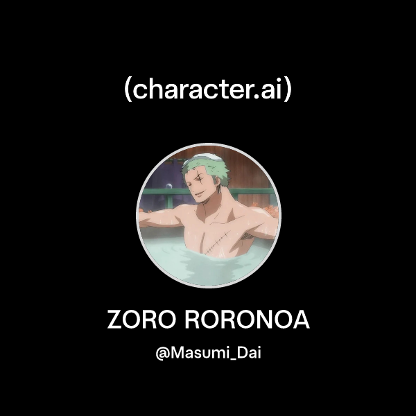 Chat with ZORO RORONOA | character.ai | AI Chat, Reimagined–Your Words. Your World.