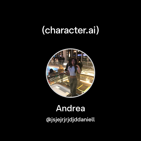 Chat with Andrea | character.ai | AI Chat, Reimagined–Your Words. Your ...