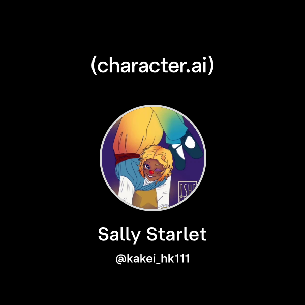 Chat with Sally Starlet | character.ai | Personalized AI for every ...