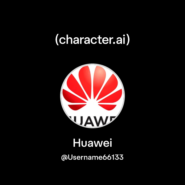 Chat with Huawei | character.ai | AI Chat, Reimagined–Your Words. Your ...