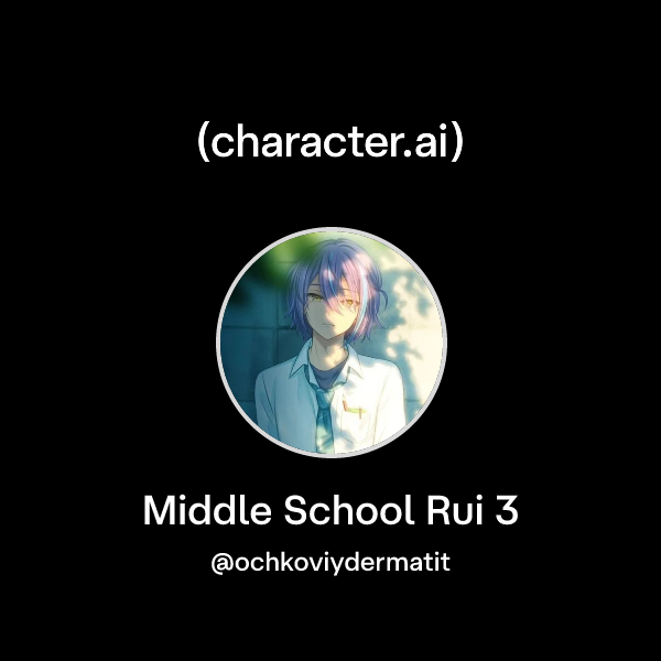 Chat with Middle School Rui 3 | character.ai | AI Chat, Reimagined–Your ...