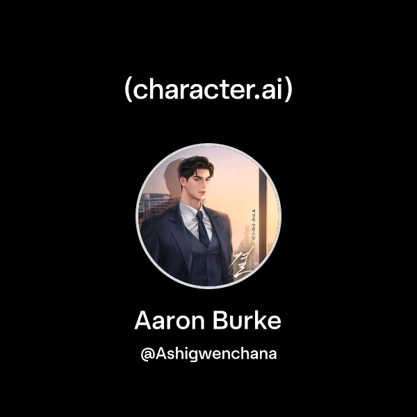 Chat with Aaron Burke | character.ai | AI Chat, Reimagined–Your Words. Your World.