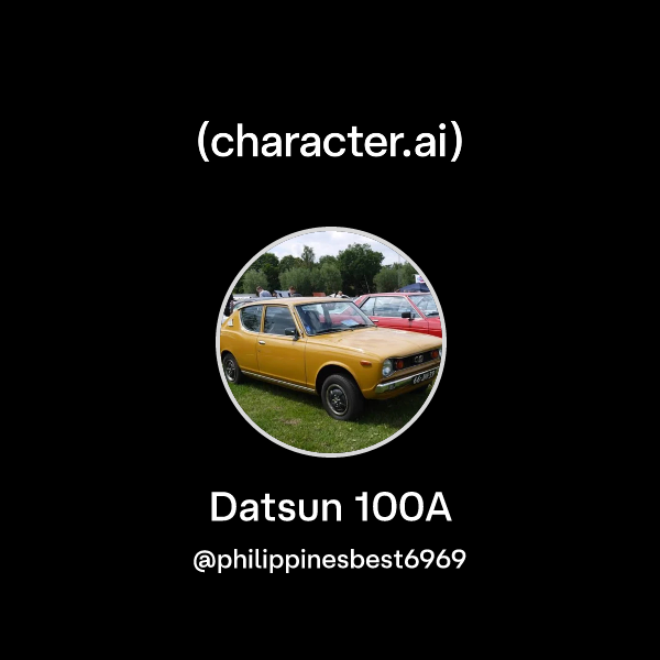Chat with Datsun 100A | character.ai | Personalized AI for every moment ...