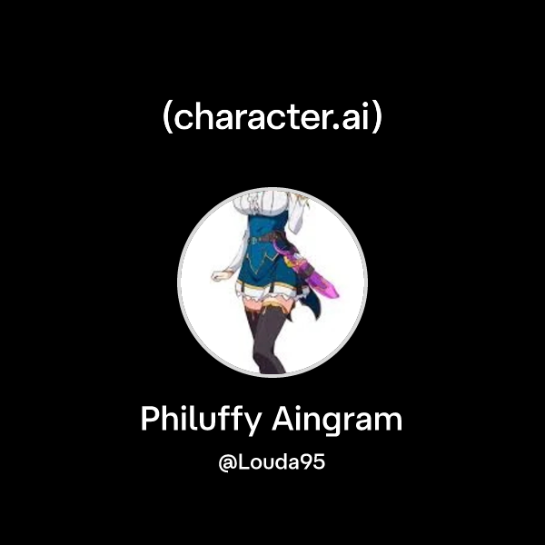 Chat with Philuffy Aingram | character.ai | AI Chat, Reimagined–Your ...