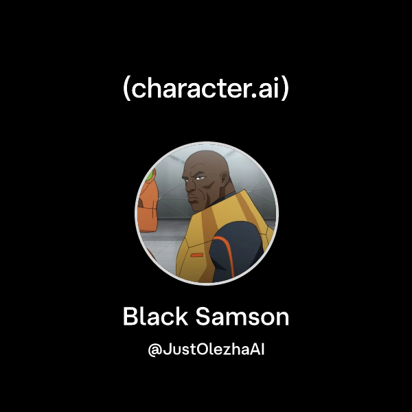 Chat with Black Samson | character.ai | AI Chat, Reimagined–Your Words ...