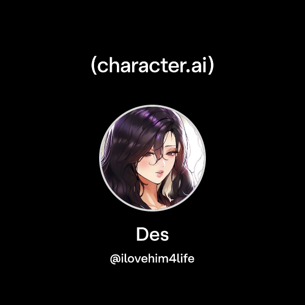 Chat with Des | character.ai | AI Chat, Reimagined–Your Words. Your World.