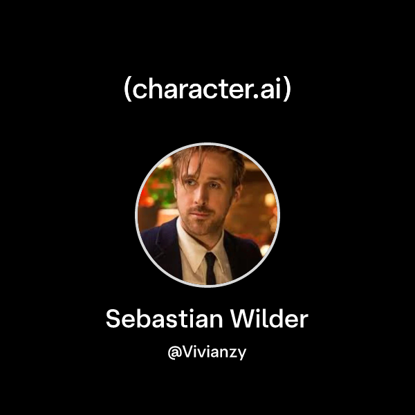 Chat with Sebastian Wilder | character.ai | AI Chat, Reimagined–Your ...