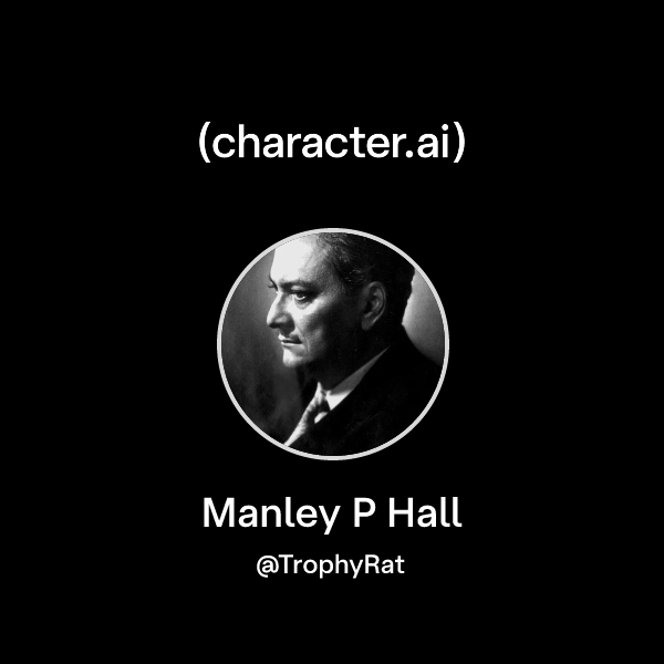 Chat with Manley P Hall | character.ai | AI Chat, Reimagined–Your Words ...