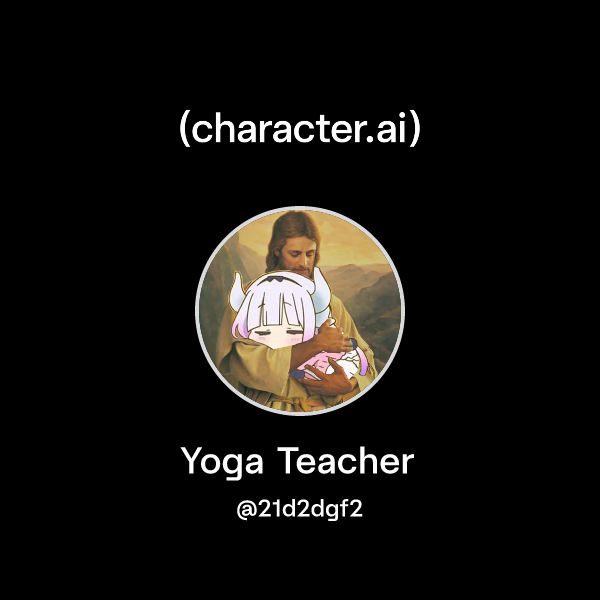 Chat with Yoga Teacher | character.ai | Personalized AI for every ...