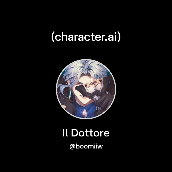 Chat with Il Dottore | character.ai | AI Chat, Reimagined–Your Words ...