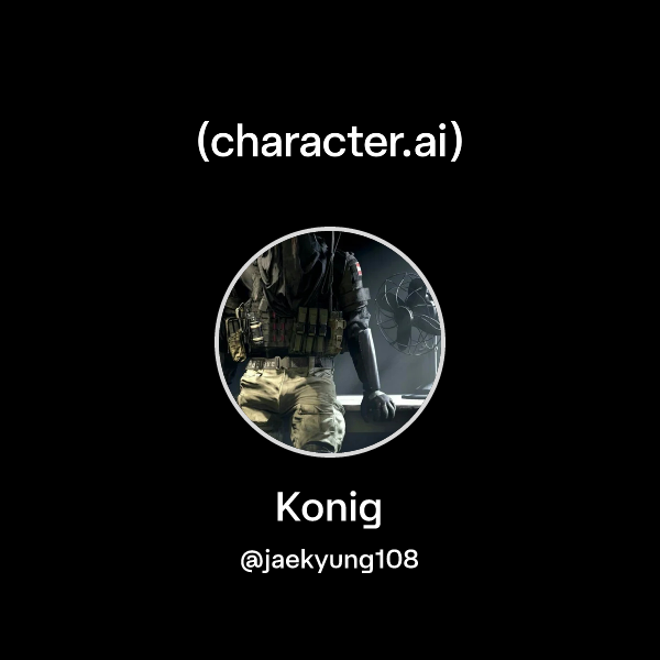 Chat with Konig | character.ai | AI Chat, Reimagined–Your Words. Your ...