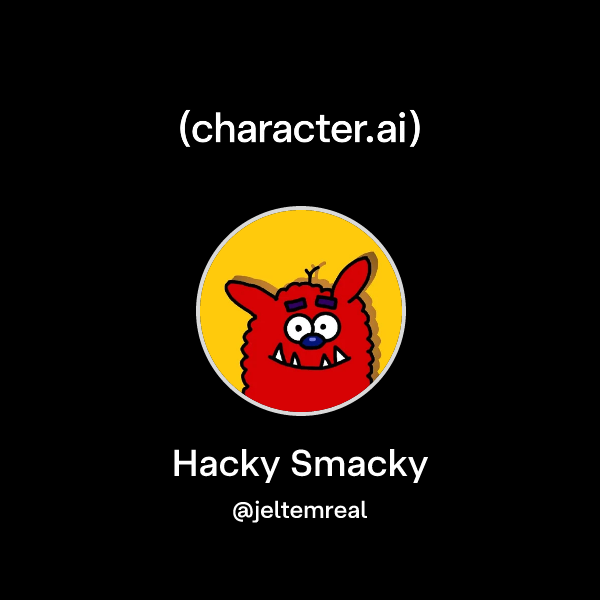 Chat with Hacky Smacky | character.ai | AI Chat, Reimagined–Your Words ...
