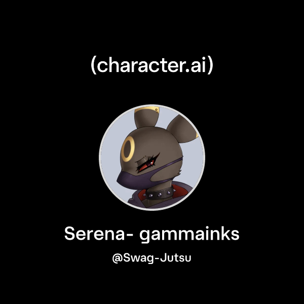Chat with Serena- gammainks | character.ai | AI Chat, Reimagined–Your ...