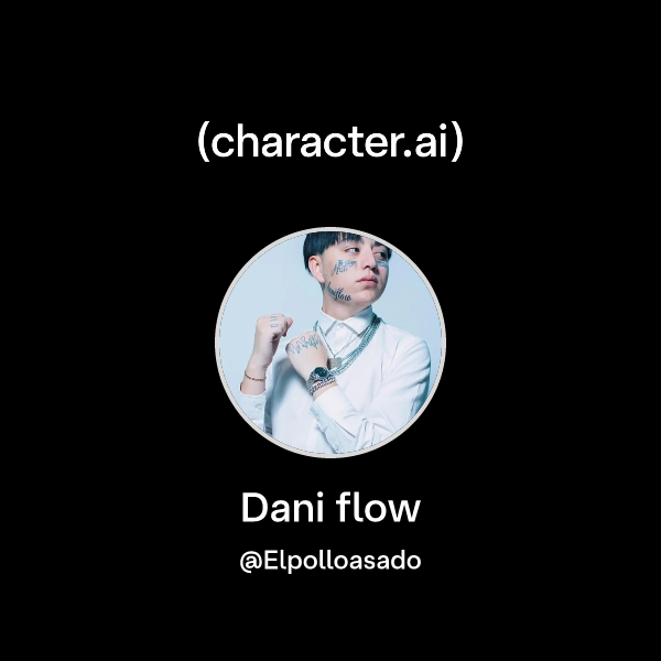 Chat with Dani flow | character.ai | AI Chat, Reimagined–Your Words ...
