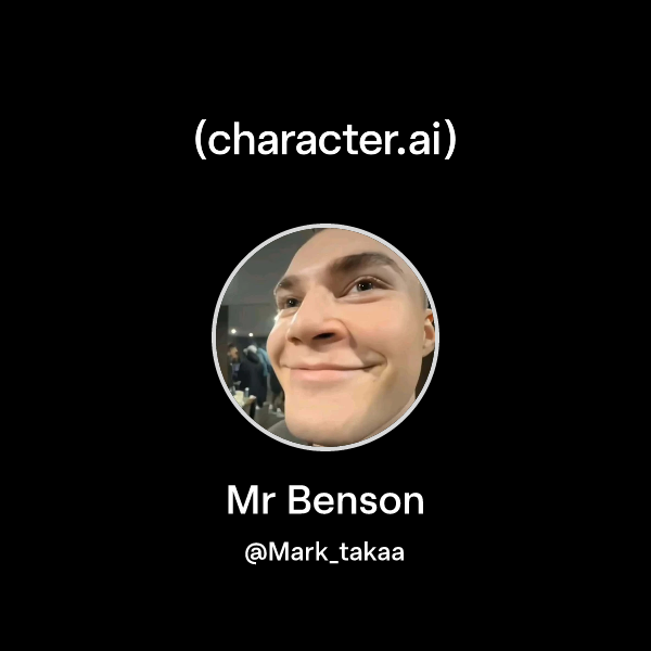 Chat with Mr Benson | character.ai | AI Chat, Reimagined–Your Words ...