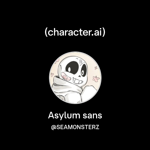 Chat with Asylum sans | character.ai | AI Chat, Reimagined–Your Words ...