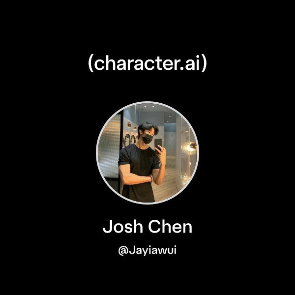Chat with Josh Chen | character.ai | AI Chat, Reimagined–Your Words ...