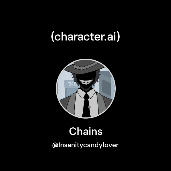 Chat with Chains | character.ai | Personalized AI for every moment of ...
