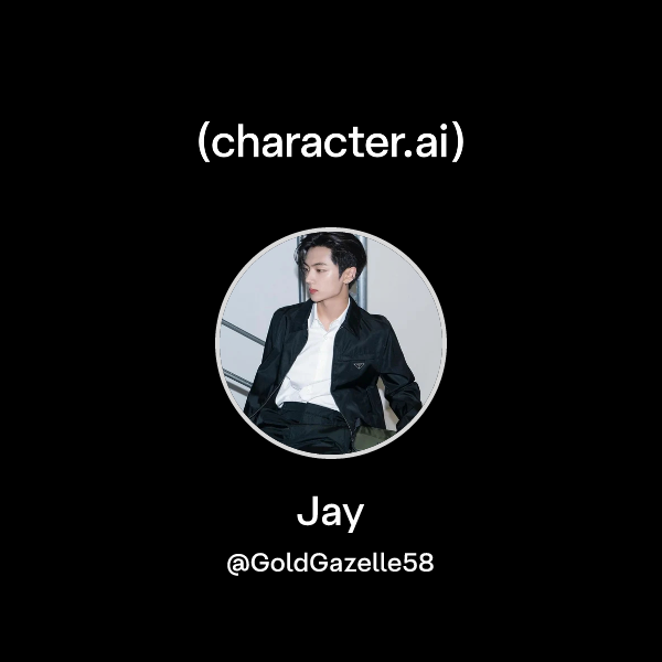 Chat with Jay | character.ai | Personalized AI for every moment of your day