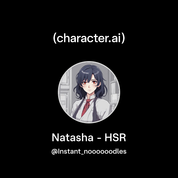 Chat with Natasha - HSR | character.ai | AI Chat, Reimagined–Your Words ...