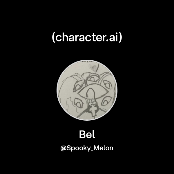 Chat with Bel | character.ai | AI Chat, Reimagined–Your Words. Your World.
