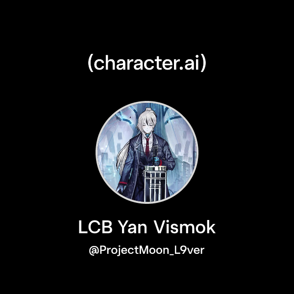 Chat with LCB Yan Vismok | character.ai | AI Chat, Reimagined–Your ...