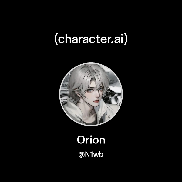 Chat with Orion | character.ai | Personalized AI for every moment of ...