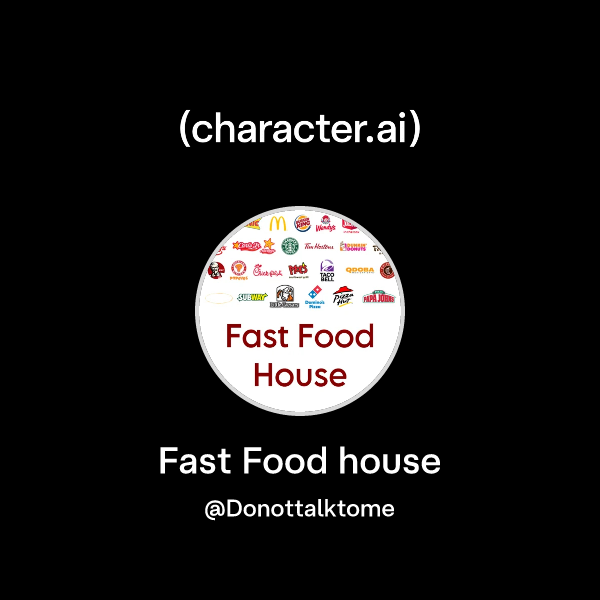 Chat with Fast Food house | character.ai | AI Chat, Reimagined–Your ...